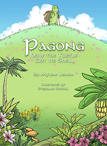 Pagong: How The Turtle Got Its Shell by Mylene Leumin – Philippine ...