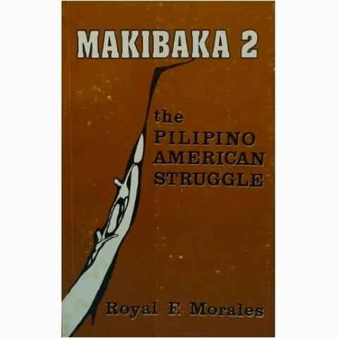 Makibaka 2: The Pilipino American Struggle – Philippine Expressions ...